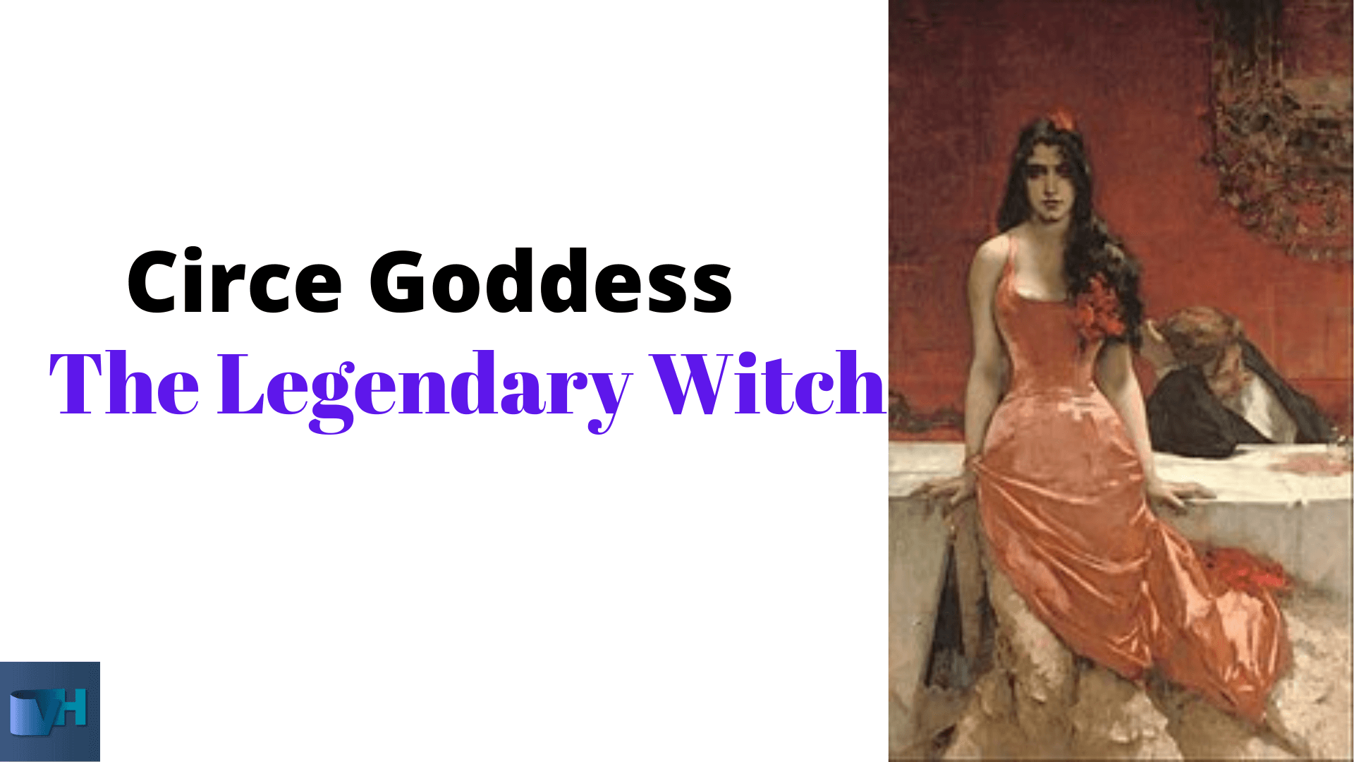 Circe Goddess in Homer's Odyssey (The Legendary Witch)